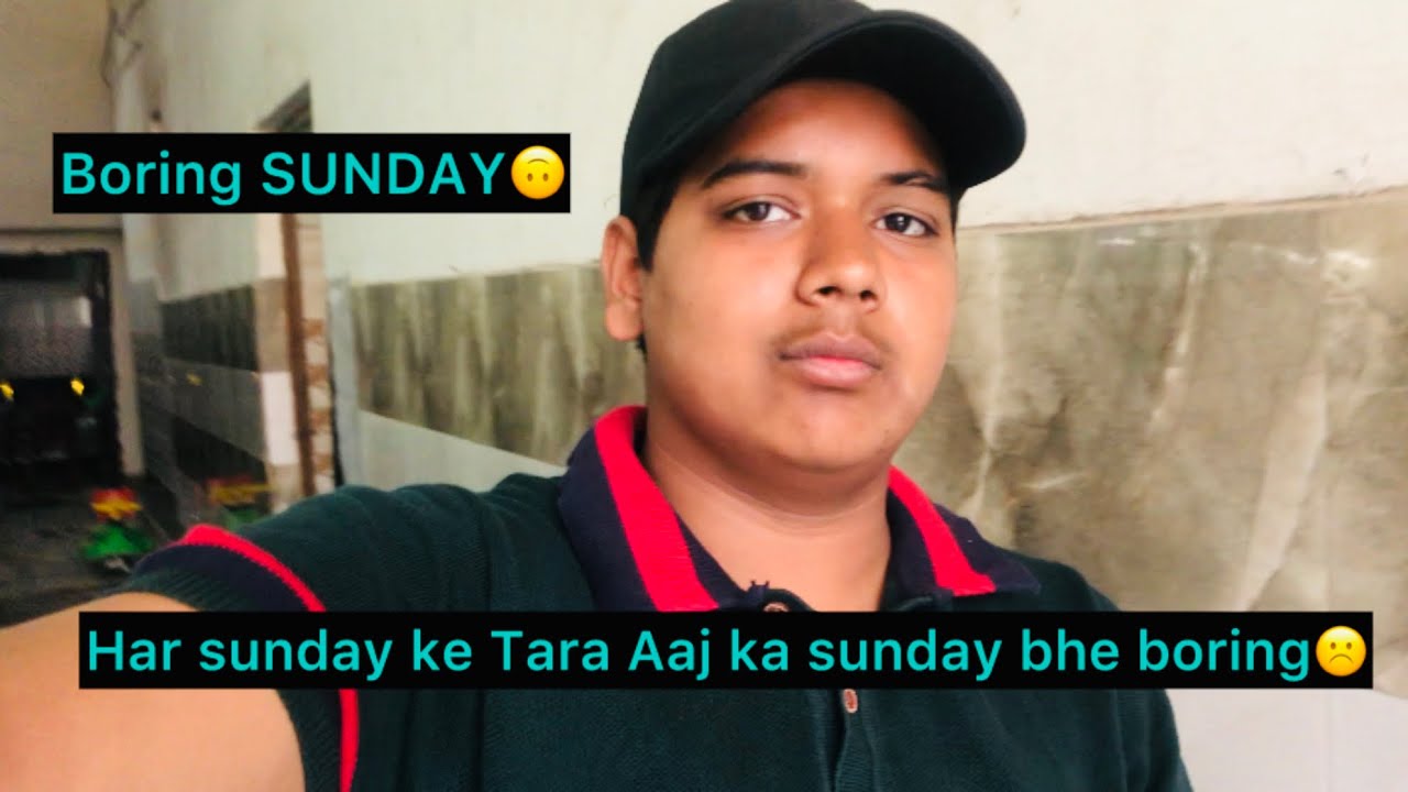 Har sunday ke Tara Aaj ka sunday bhe boring😑||boring Sunday||#viral||# ...