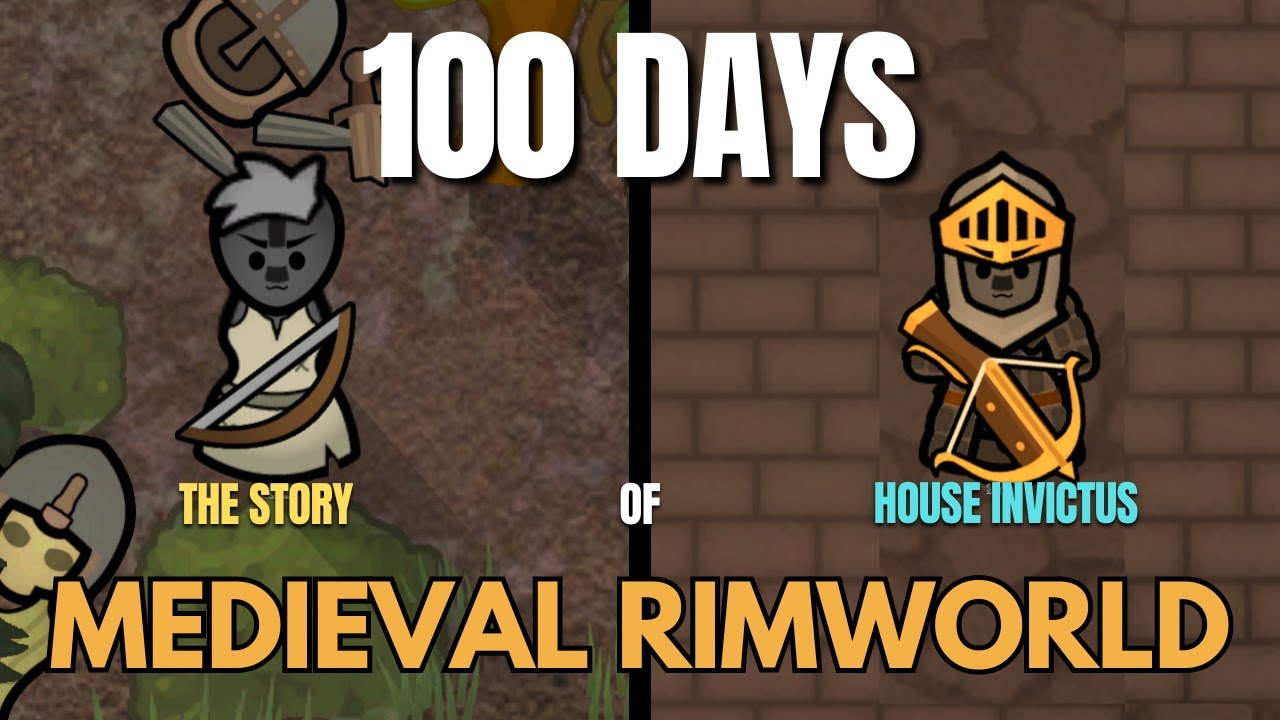 Rimworld Medieval | 100 Days | The Story of House Invictus - YouTube