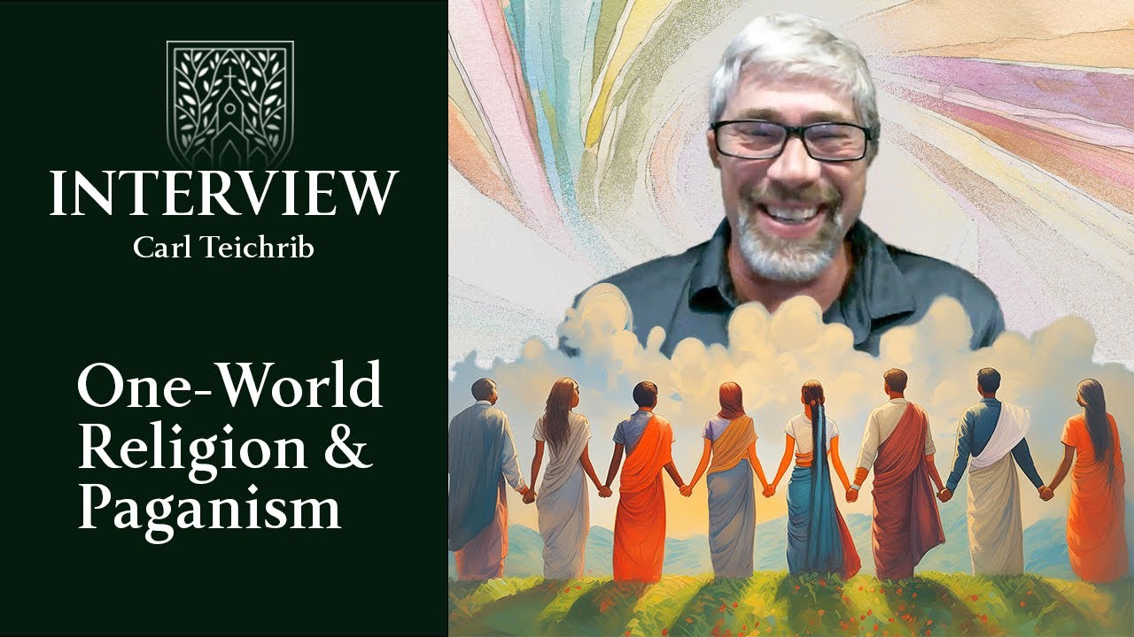 Is the One-World Religion Upon Us? (with Carl Teichrib) # ...