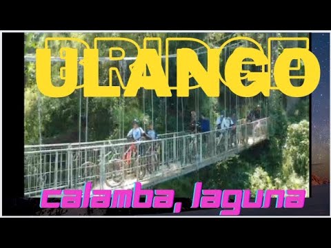 ULANGO HANGING BRIDGE | ULANGO BRIDGE | NUVALI TO ULANGO HANGING BRIDGE ...