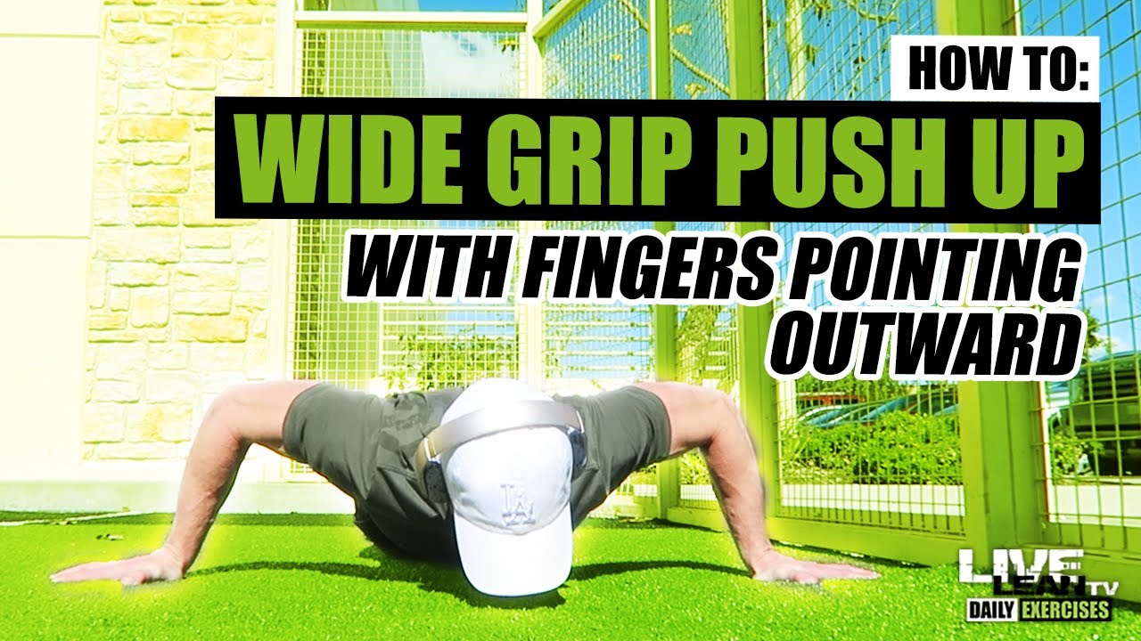 How To Do A WIDE GRIP PUSH UP WITH FINGERS POINTING OUTWARD | Exercise ...