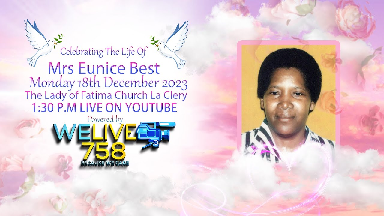 CELEBRATING THE LIFE OF MRS EUNICE BEST - YouTube
