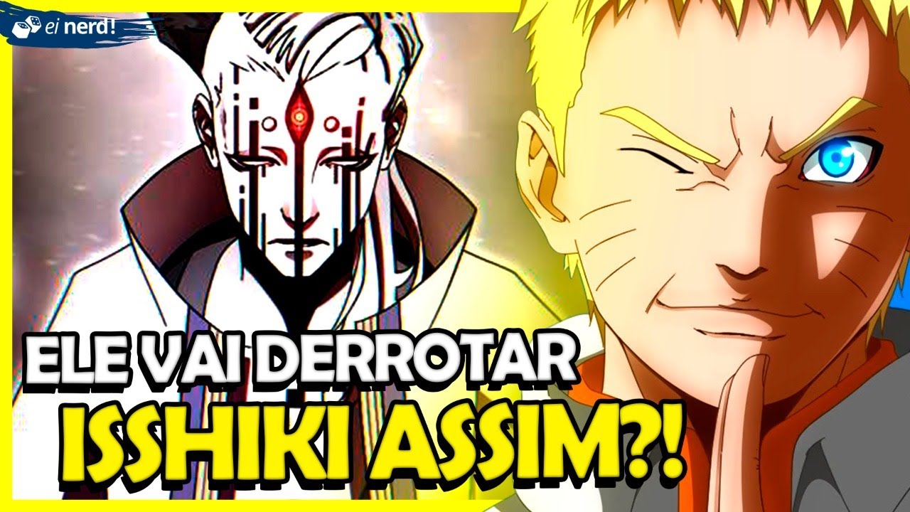 NARUTO VAI DERROTAR ISSHIKI COM DISCURSO NO JUTSU? - YouTube