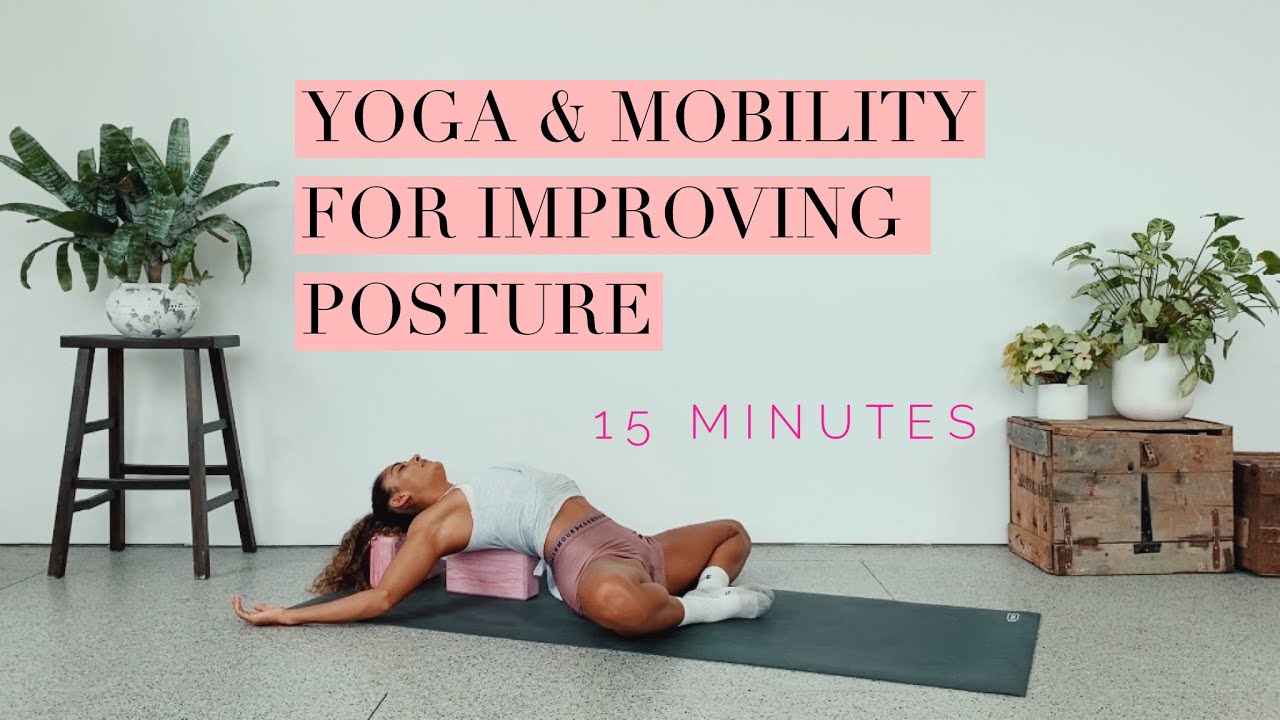 15 Minute Yoga & Mobility for the Neck, Shoulders and Hips | Follow ...
