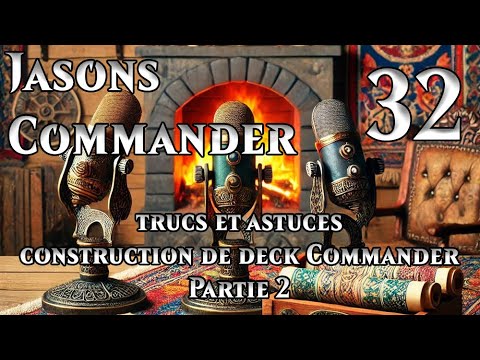 Jasons #Commander épisode #32 trucs et Astuces pour faire un Deck ...