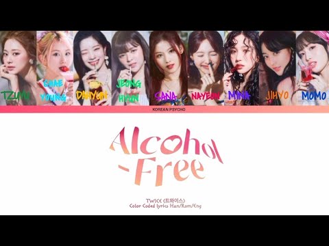 Twice- 'Alcohol free' lyrics (트와이스- 'Alcohol free' 가사) (Color Coded ...