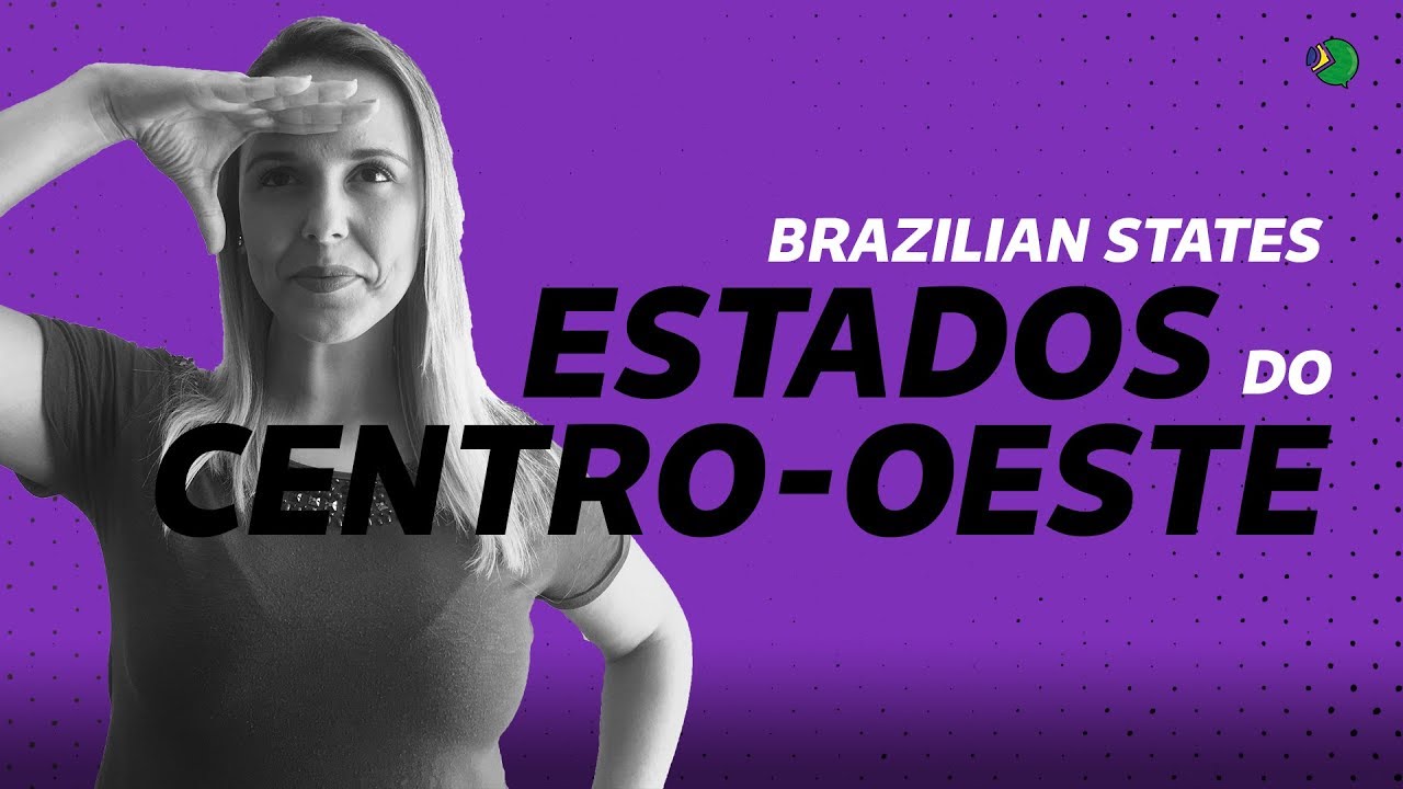 Brazilian Midwest States - Estados Centro Oeste | Brazilian Portuguese ...