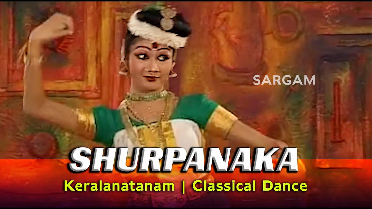 ശൂർപ്പണഖ | Keralanatanam | Classical Dance | കേരളനടനം | Shurpanaka ...