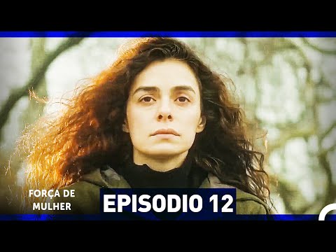 Força de Mulher - Episódio 12 (HD) (Dublagem em Português)