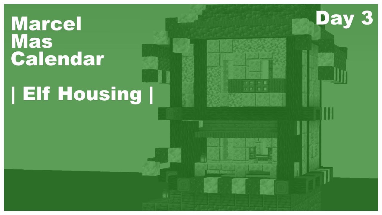 Marcel-Mas Calendar: Day 3 | Elf Housing | - YouTube