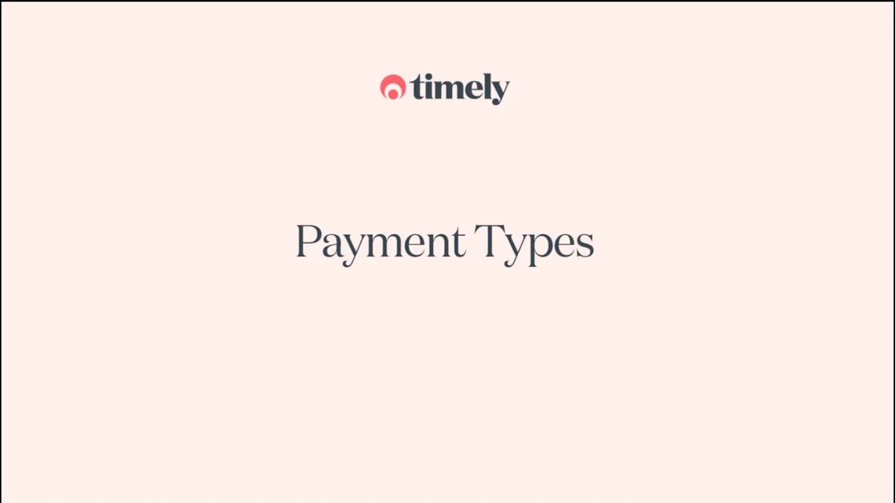 Getting Started with Timely: Part 14 Payment Types - YouTube