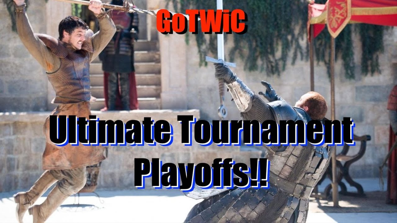 GoTWiC: Ultimate Tournament Playoffs!! - YouTube