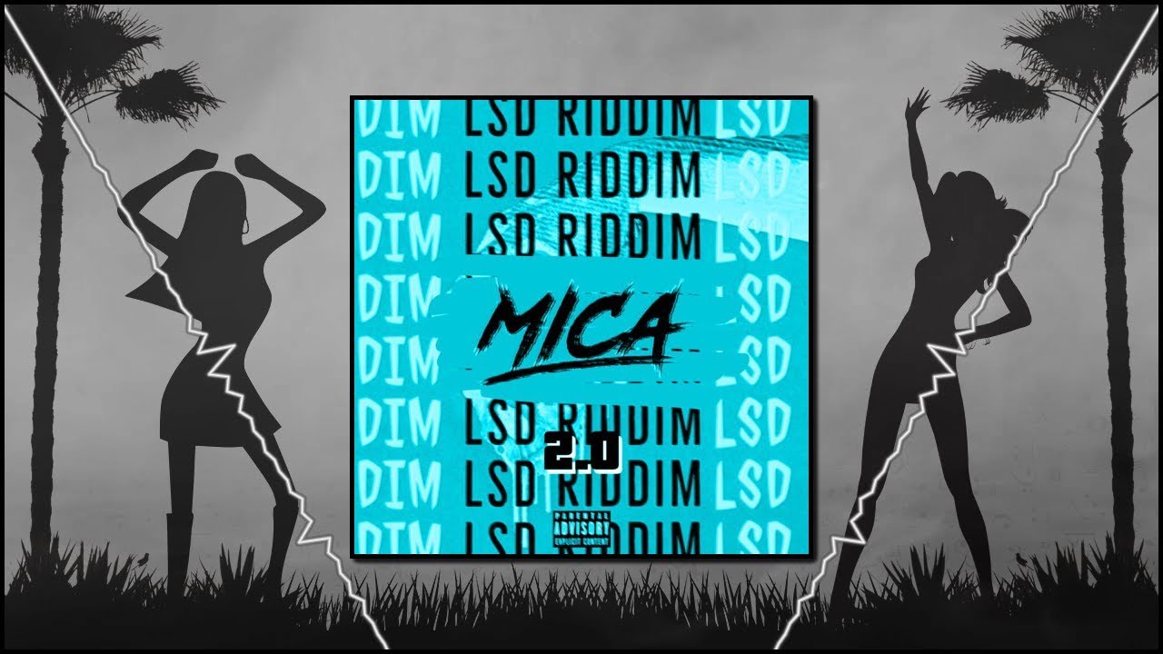 Mica - LSD 2.0 Riddim - YouTube