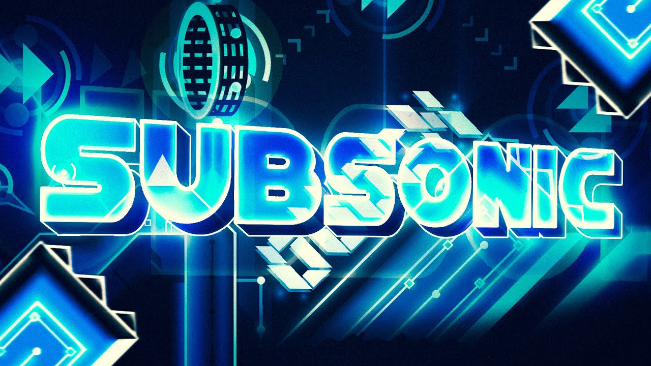 SUBSONIC 100%!!! By Viprin and More [EXTREME DEMON]-Geometry Dash 2.1 ...