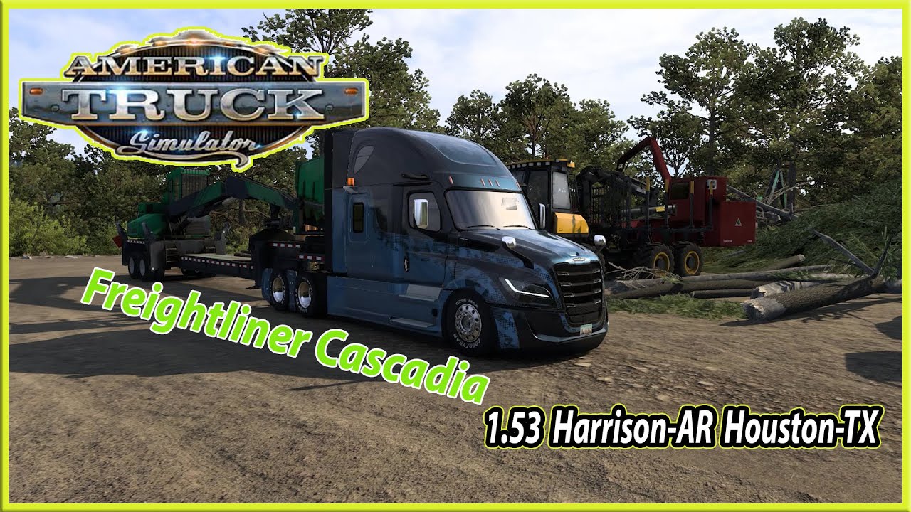 ATS 1.53 Realistc Freightliner Cascadia Harrison-AR Houston-TX 546 ...