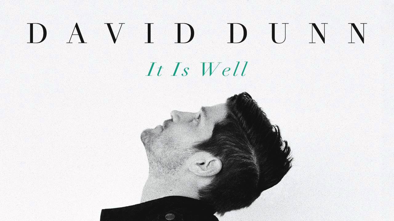 David Dunn - It Is Well - YouTube