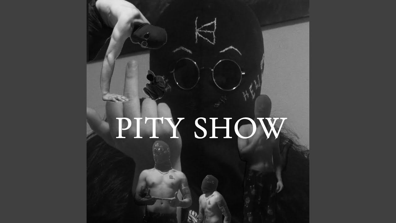 PITY SHOW (feat. 715_Beats) - YouTube