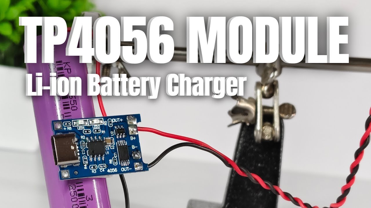 TP4056 Charging Module | How to Safely Charge Li-ion Batteries for DIY ...