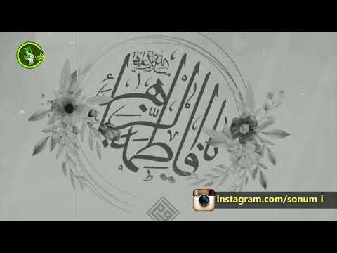 Xanım Fatmeyi-Zəhra (s.ə)-nın qısa olaraq həyatı (Səsləndirdi İsrafilova Ülviyyə)