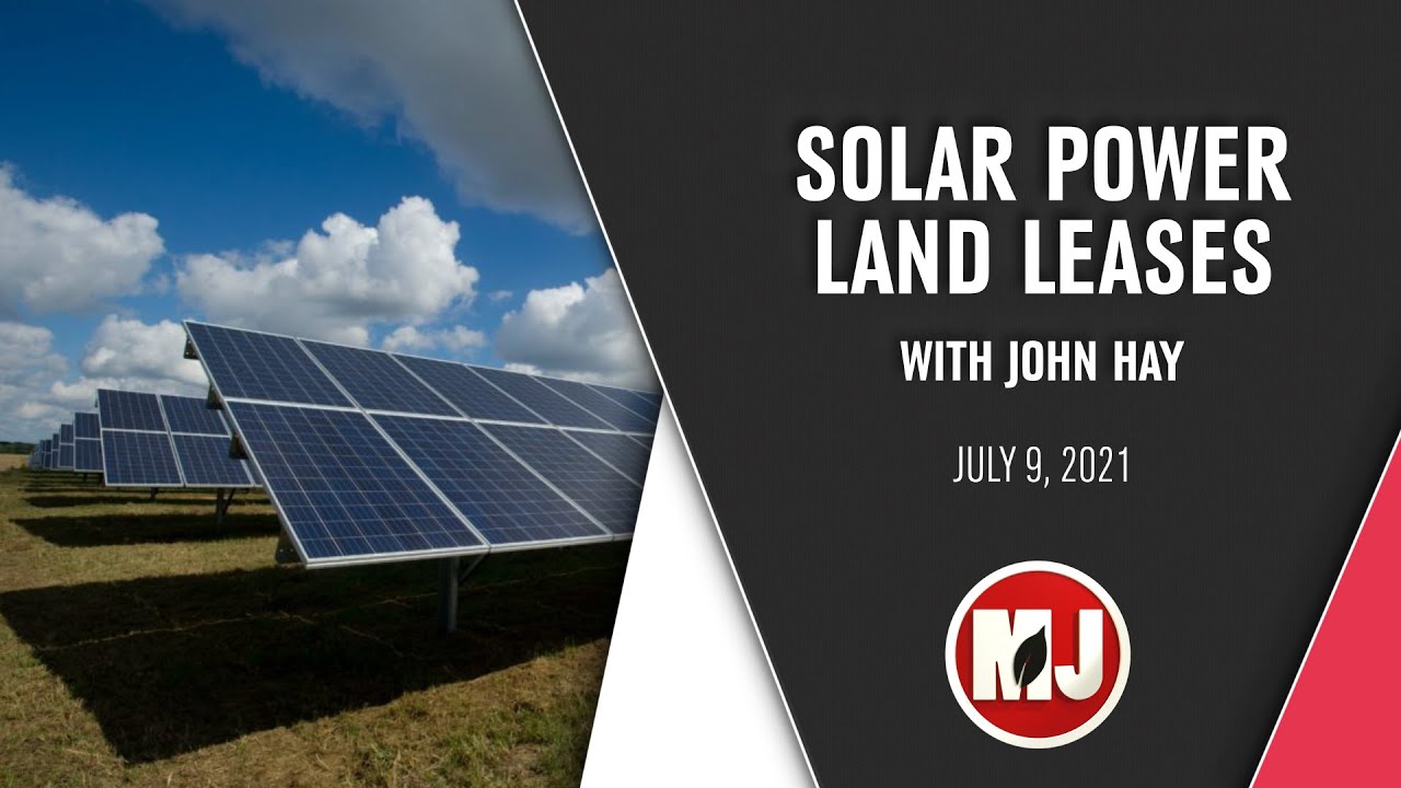 Solar Power Land Leases | John Hay | July 9, 2021 - YouTube