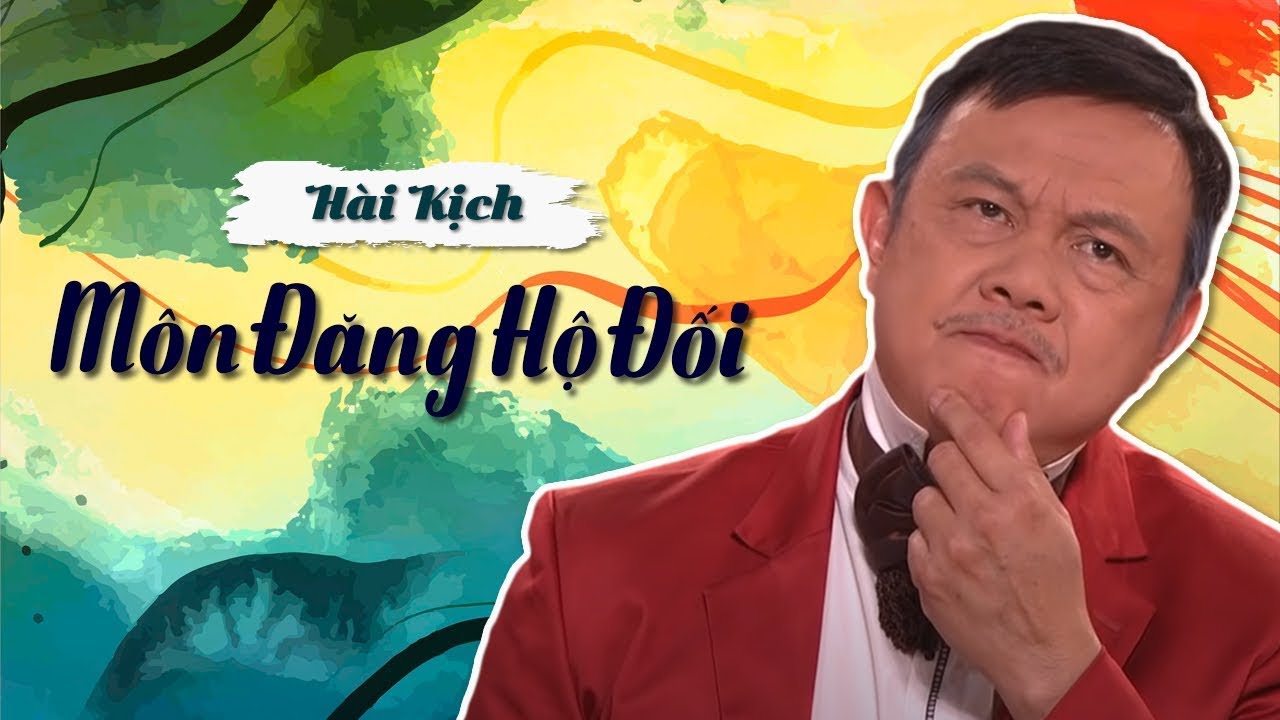 Hài PBN 103 Xem Là Cười Rớt Nước Mắt "Môn Đăng Hộ Đối" - Chí Tài, Hoài ...