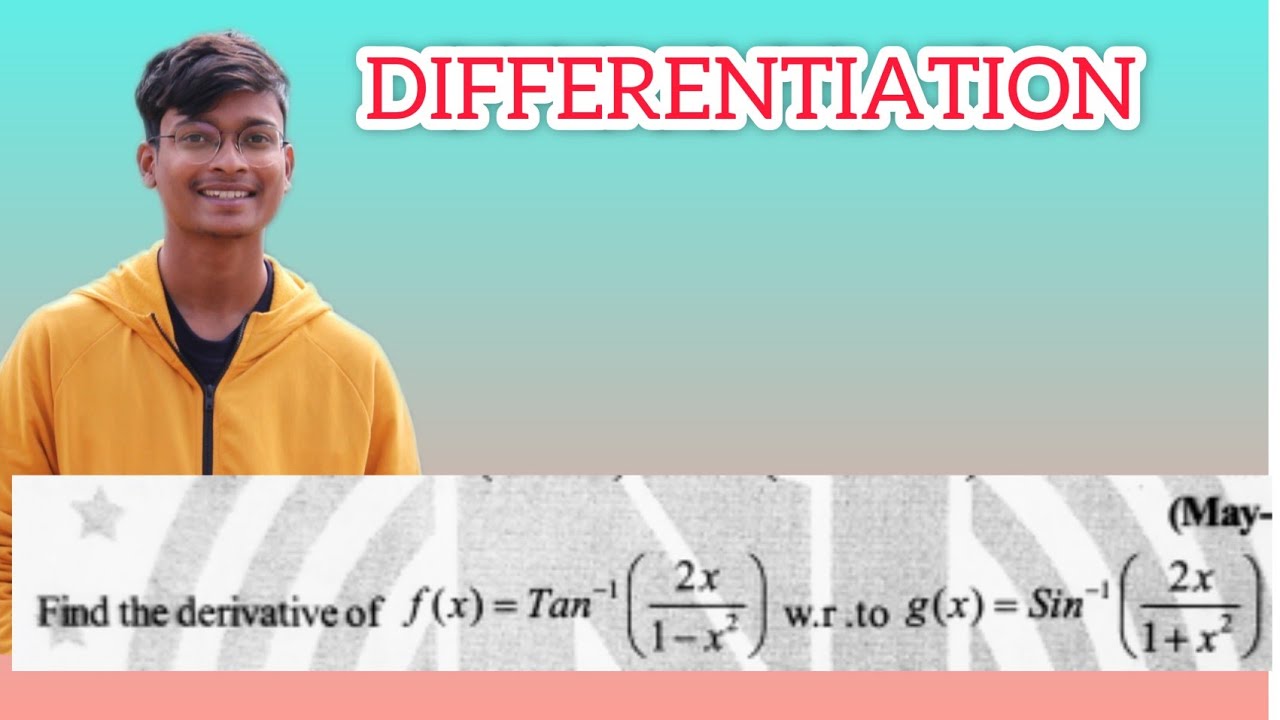 53 Find The Derivative Of F x Tan 1 2x 1 x W r t To G x Sin