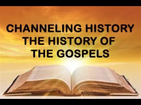 The History of the Gospels - The Channeling History Podcast - YouTube