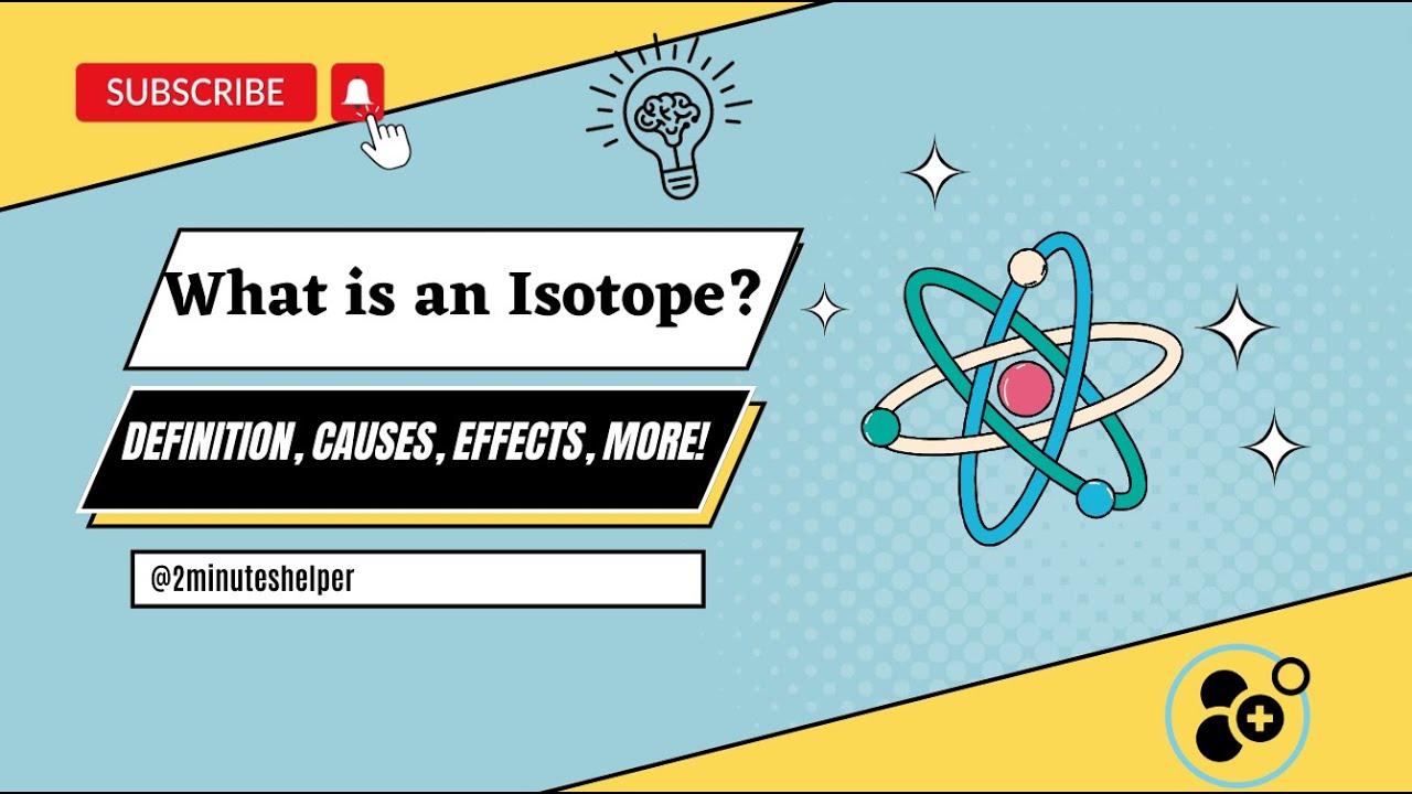 Basics of Biology / Unit 1 : What is an Isotope? - YouTube