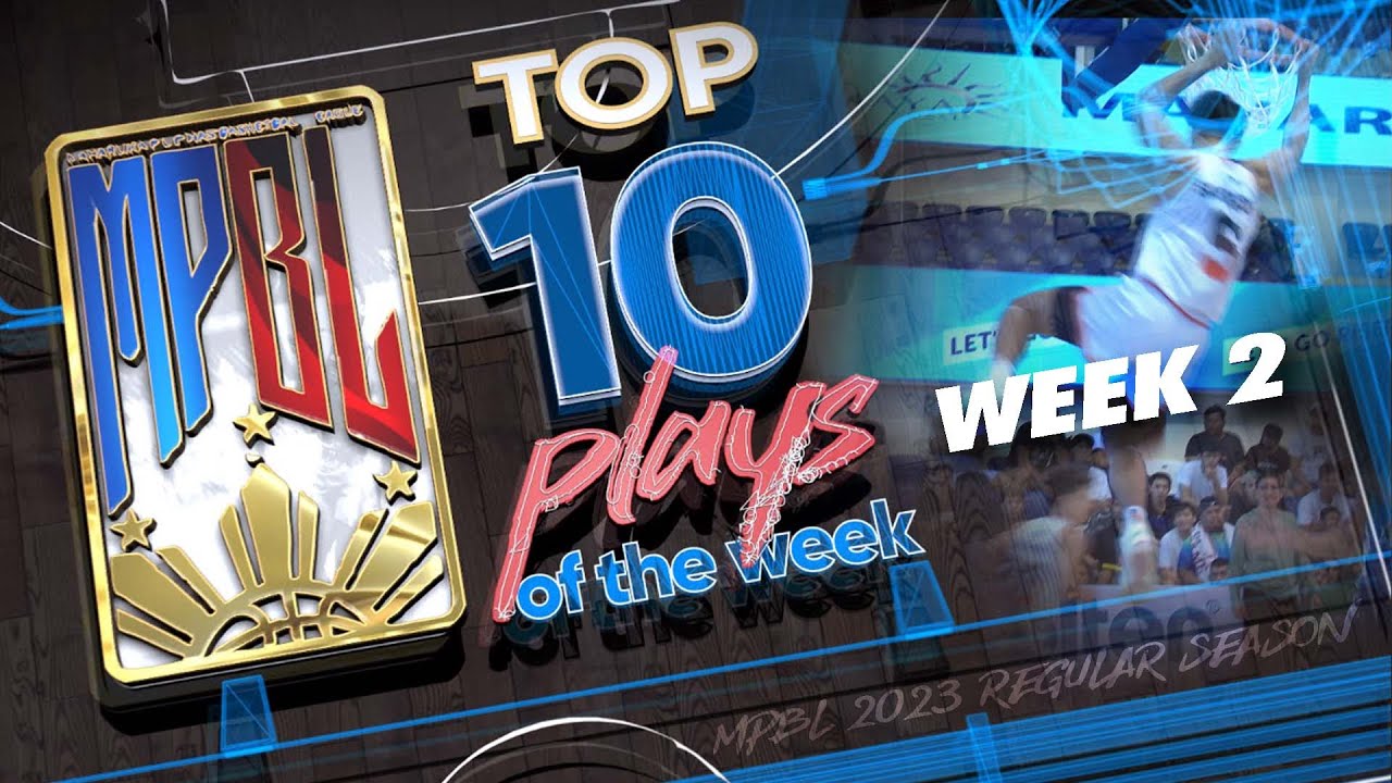2023 MPBL TOP 10 PLAYS OF THE WEEK | WEEK 2 - YouTube