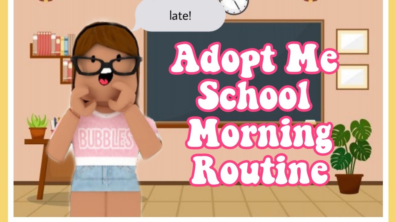 My Adopt Me School Morning Routine | lemonxxsie - YouTube