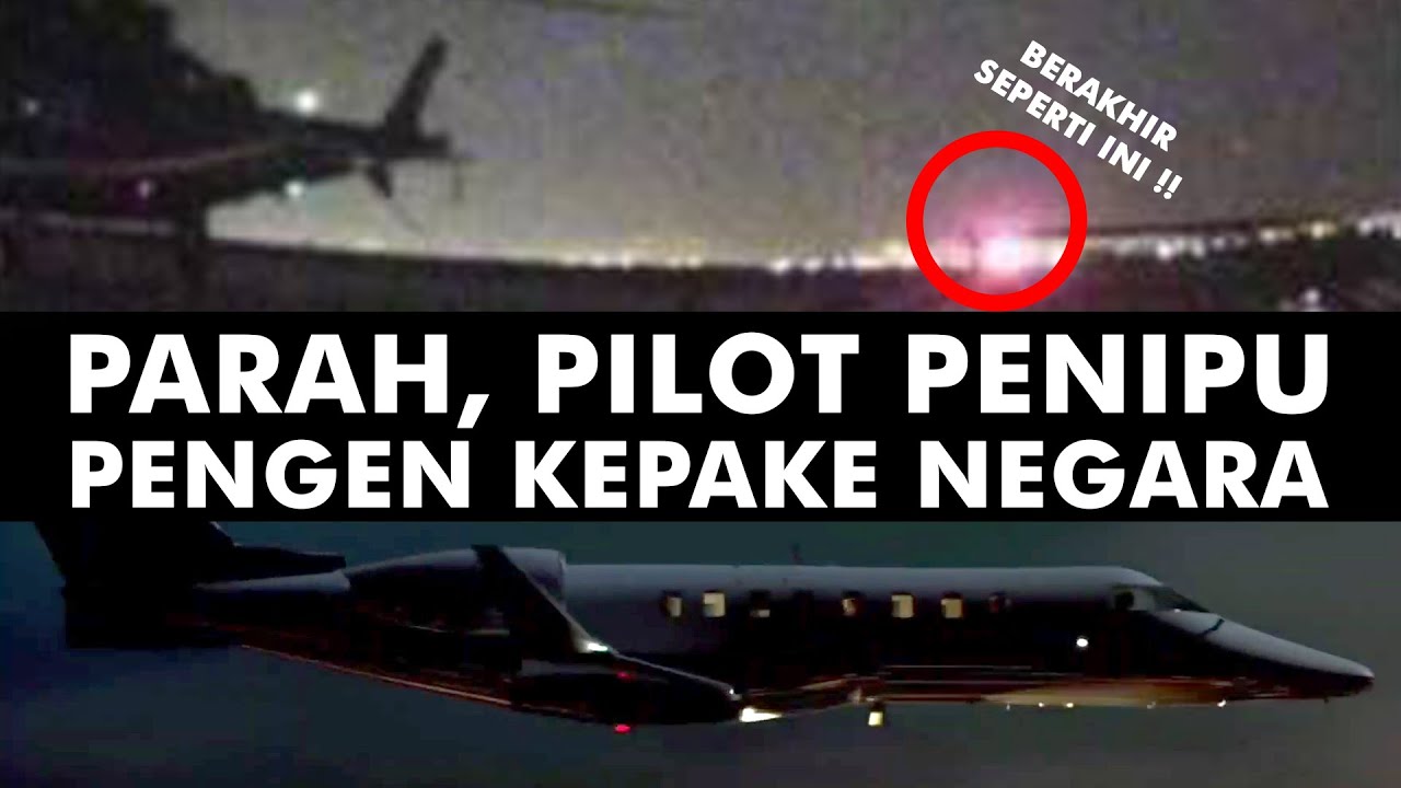 Pilot Penipu Pengen Kepake Negara - YouTube