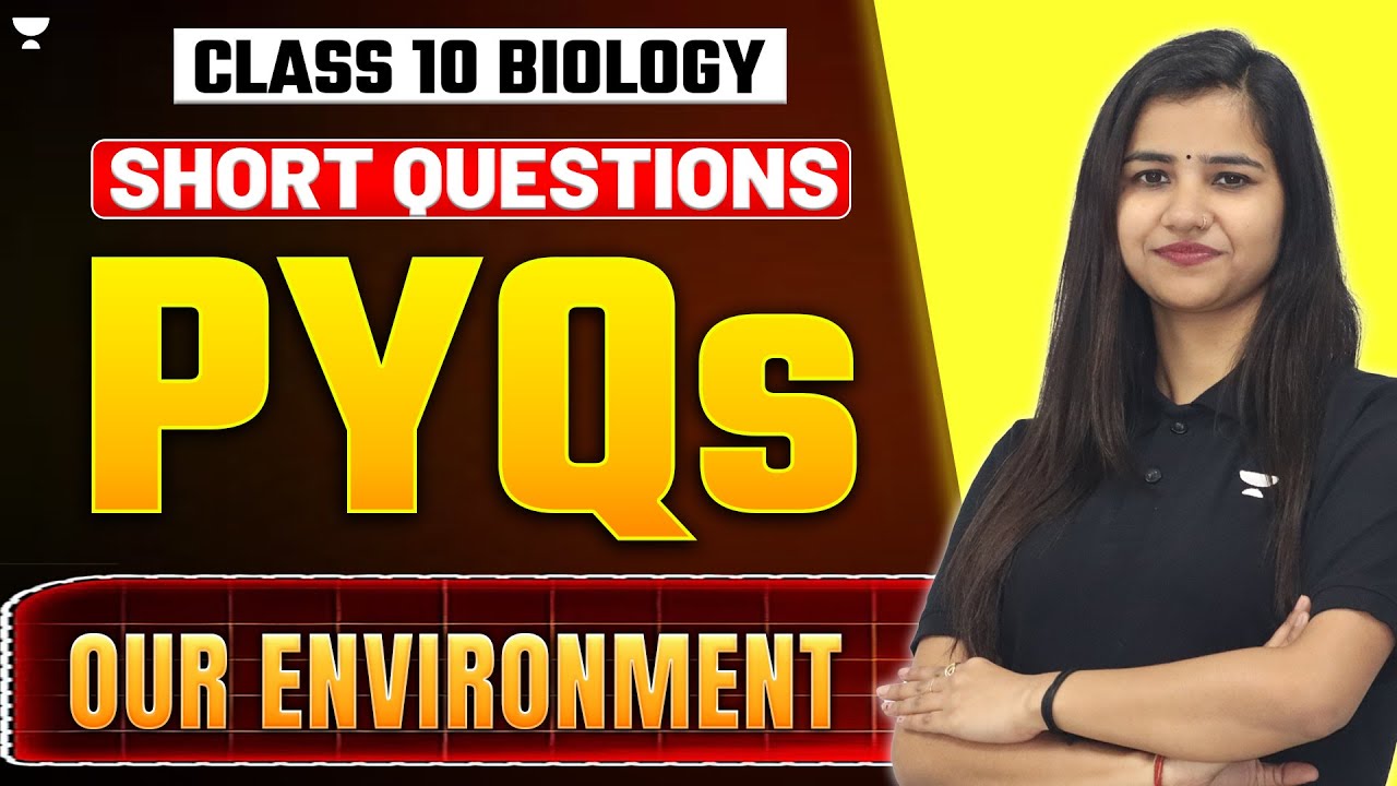 Our Environment - PYQs 🔥| CBSE Class 10 Biology | By Pooja Ma'am - YouTube