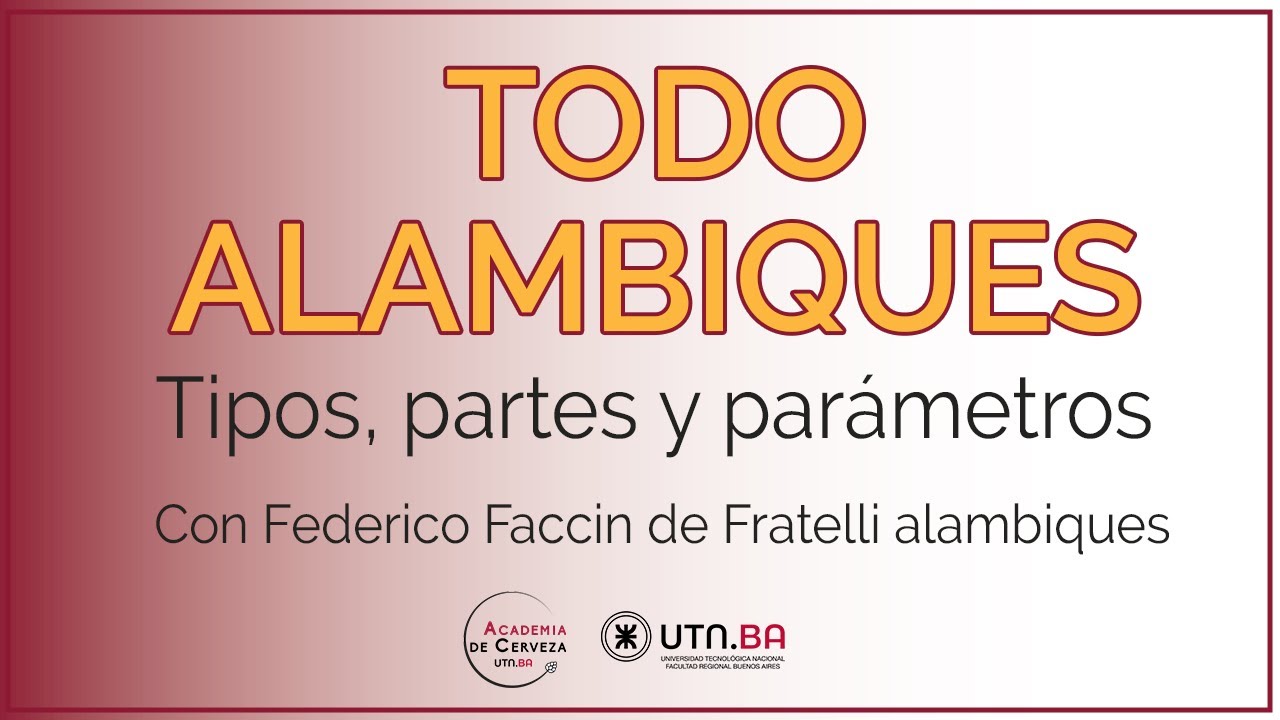 Charla Todo alambiques (Tipos, partes y parámetros) con Federico Faccin ...