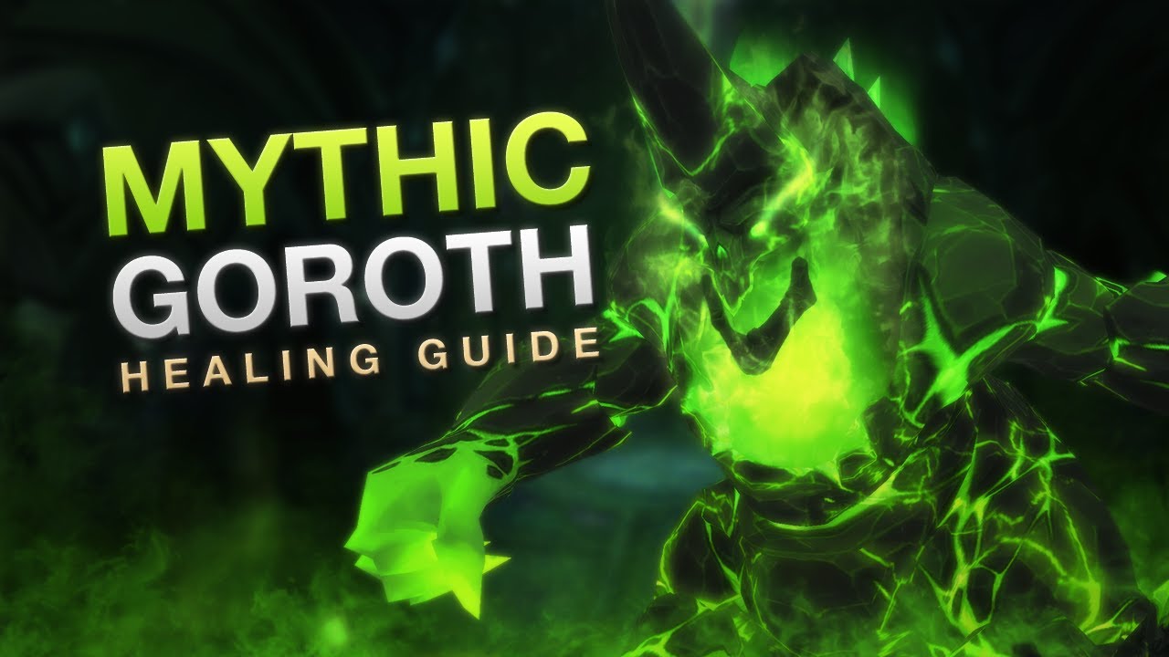[Legion] Mythic Goroth Healing Guide - YouTube