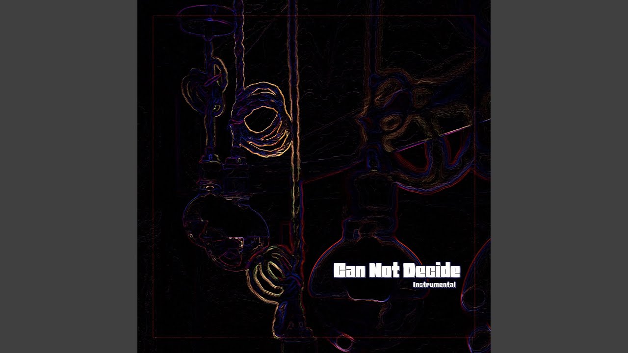 Can Not Decide (Instrumental) - YouTube