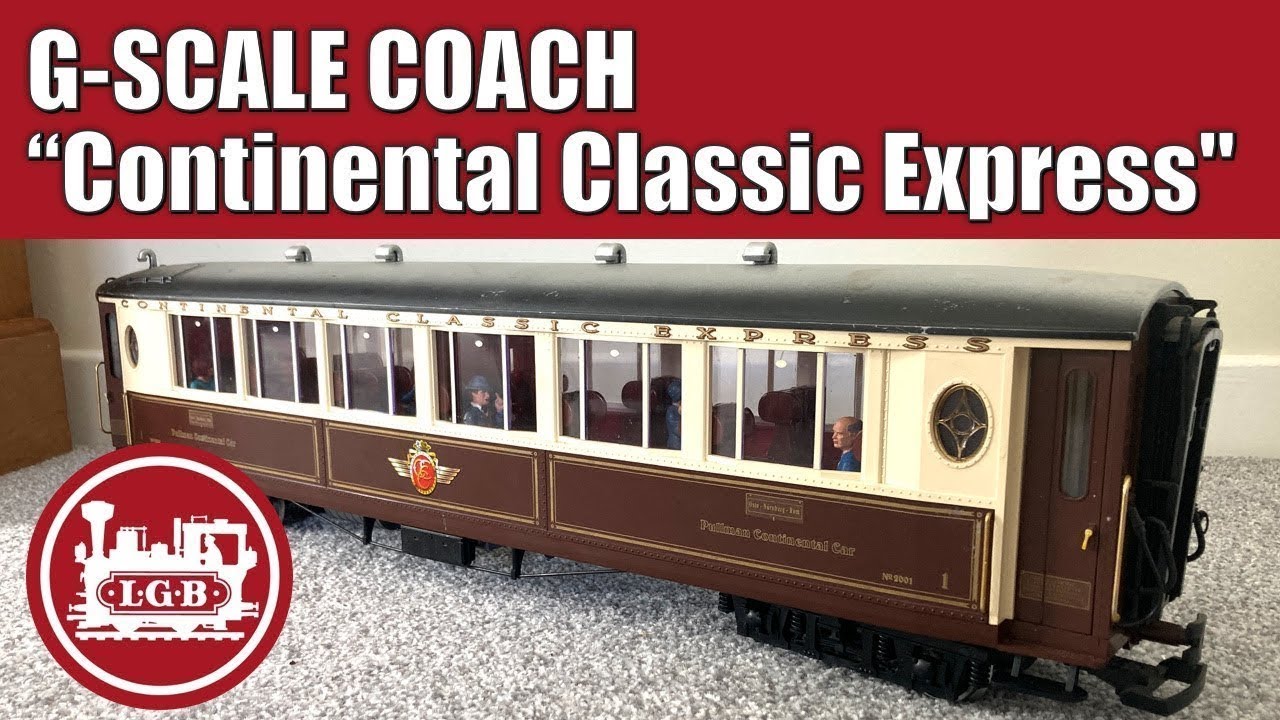 IT'S HUGE! "LGB Continental Classic Express" G Scale Pullman Coach ...