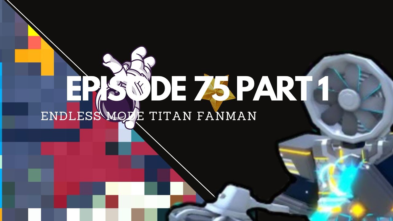 How far can the new🥳 titan fanman get in endless mode ttd - YouTube