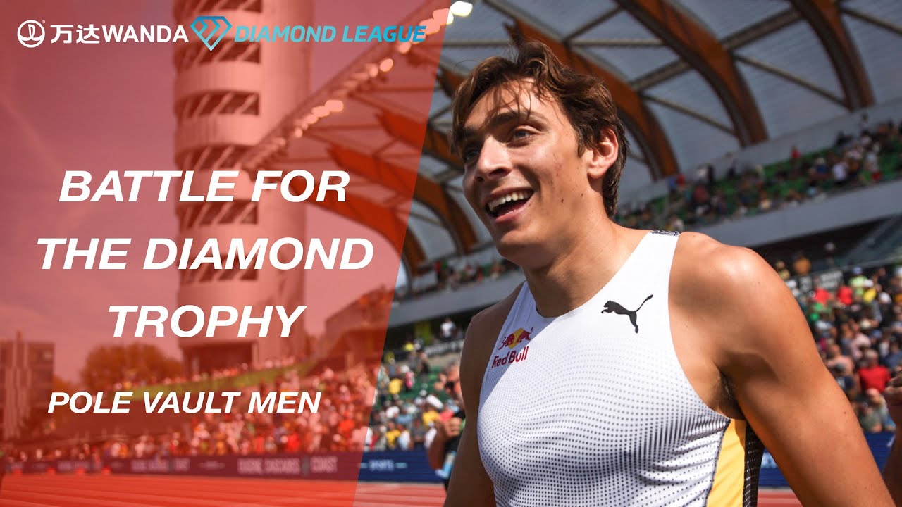 Battle for the Diamond Trophy (men's pole vault) - Wanda Diamond League ...