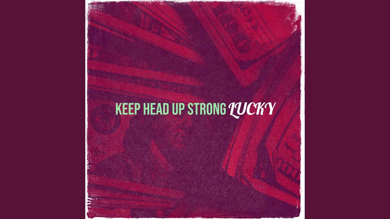 Keep Head up Strong - YouTube