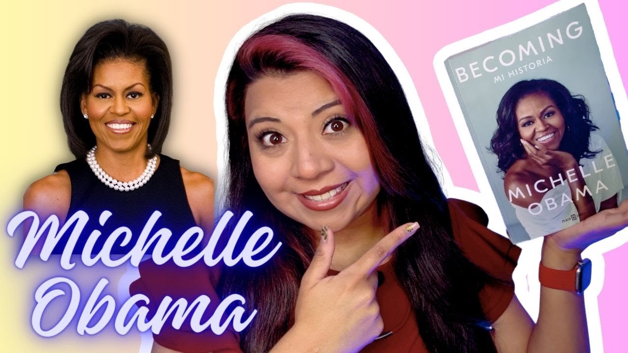 BECOMING MI HISTORIA (MICHELLE OBAMA) - #LeerMeHaceFeliz 17 - YouTube