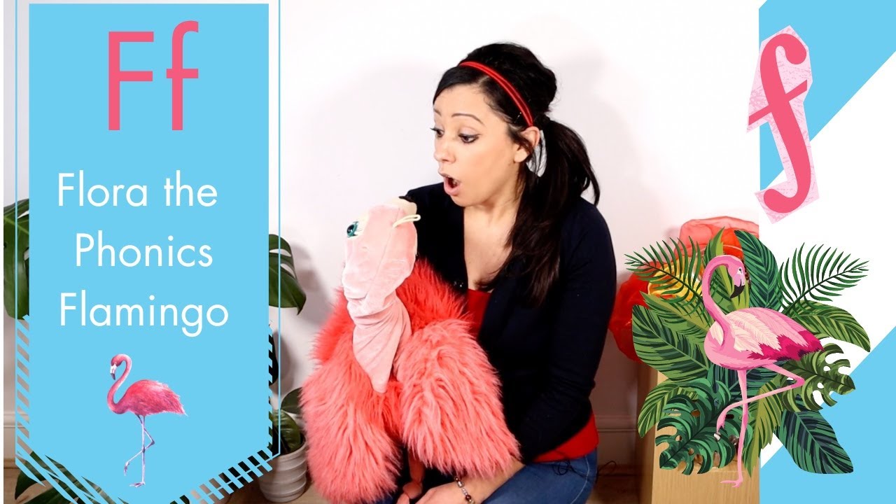 Learn the letter and sound 'Ff' with Flora the Phonics Flamingo ...