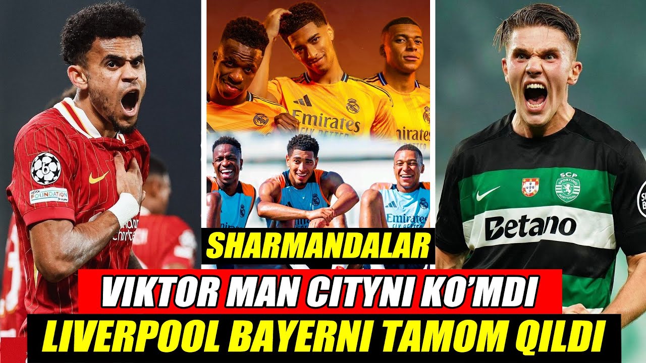 REAL MADRID VA MAN CITY SHARMANDA LIVERPOOL ESA KUCHAYMOQDA FUTBOL ...