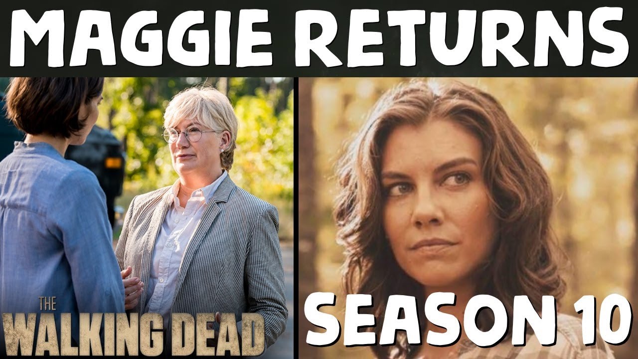 Maggie RETURNS in Season 10 EXPLAINED The Walking Dead Breakdown ...
