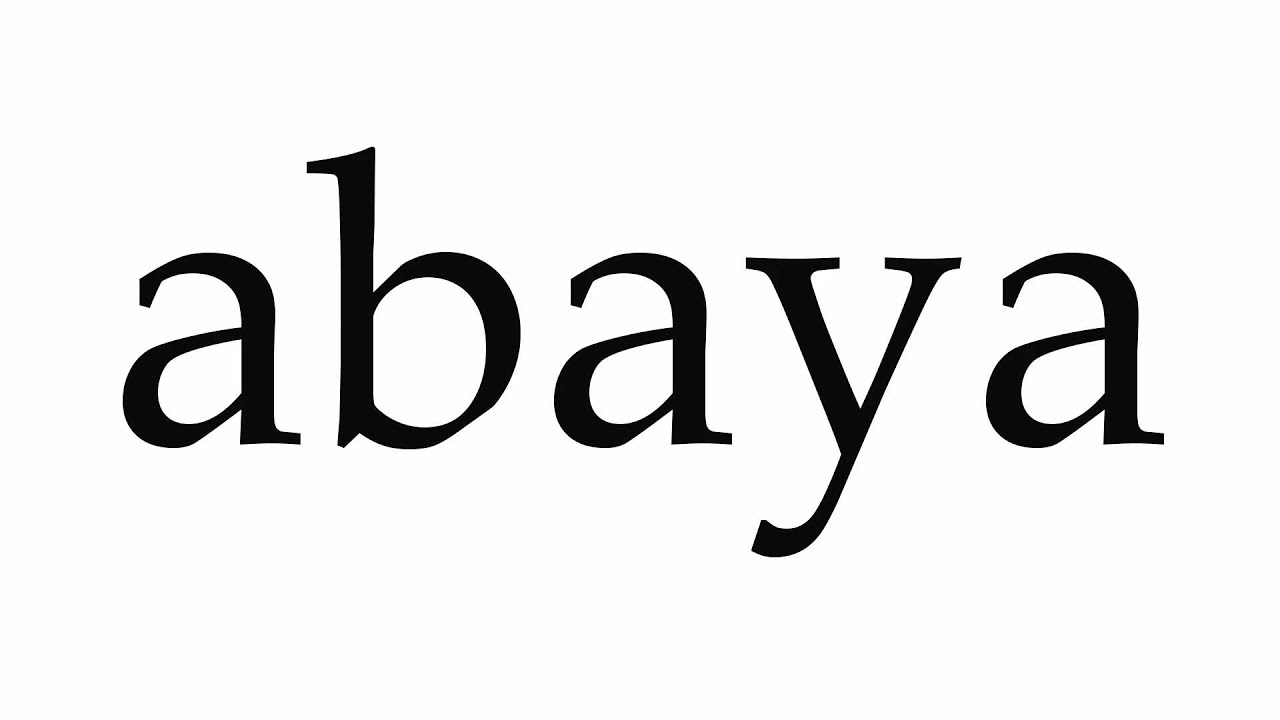 How to Pronounce abaya - YouTube