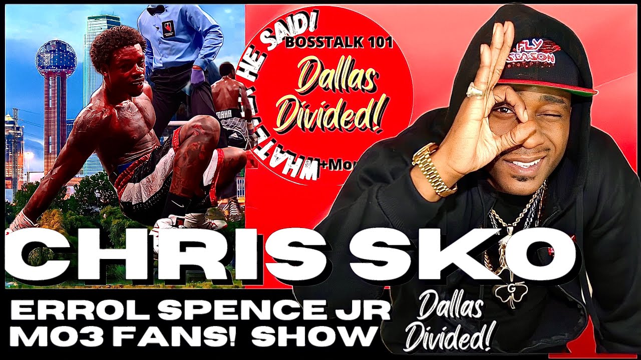 Chris Sko on Dallas Divided! No Mo3 Fan F*CK w/ Errol Spence in that ...