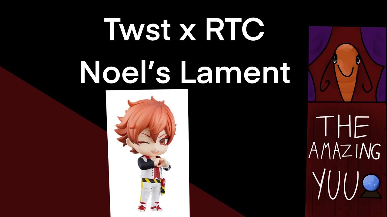 Twst x RTC Noel’s Lament pt 4 - YouTube