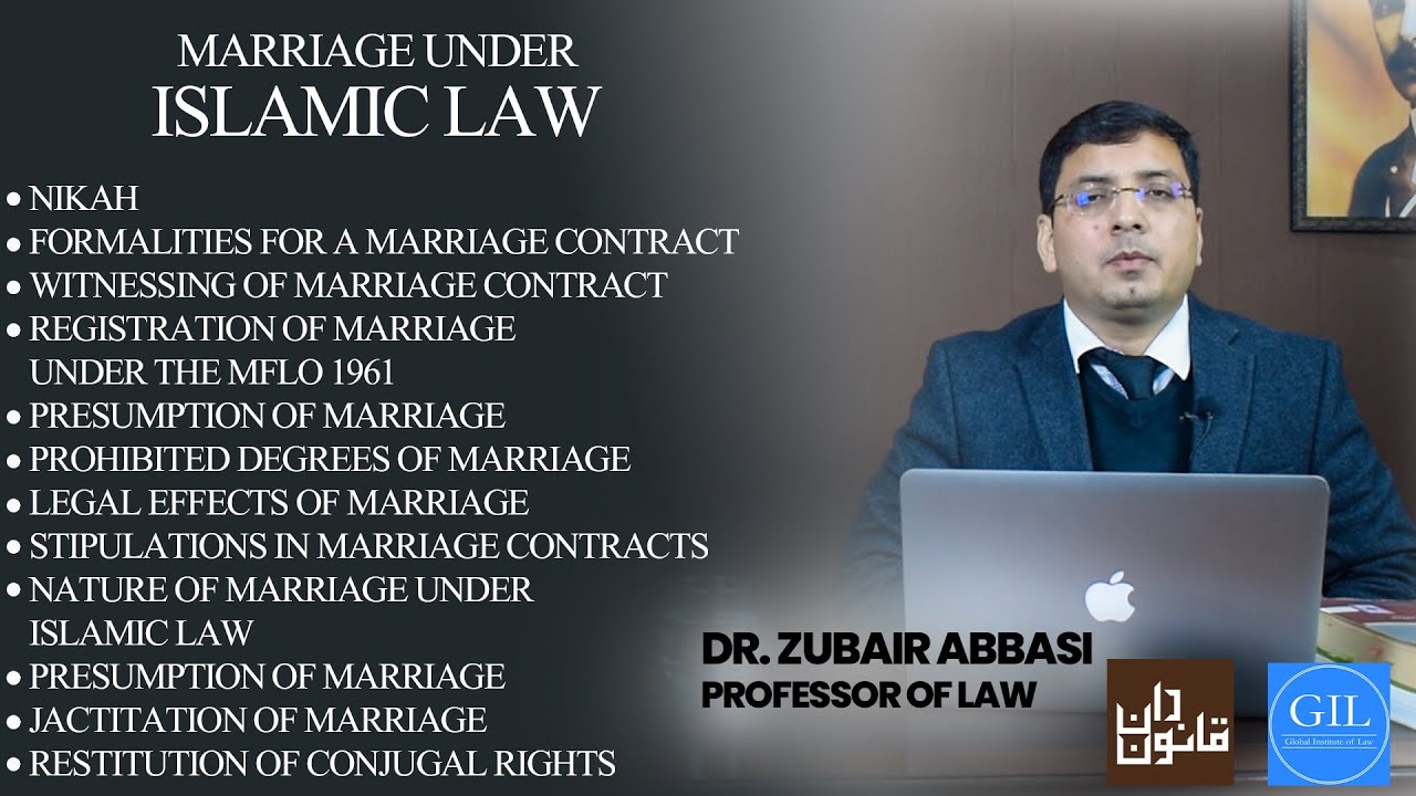 Marriage under Muslim Family Law by Dr. Zubair Abbasi I Lecture #2 I Nikah, Formalities ...