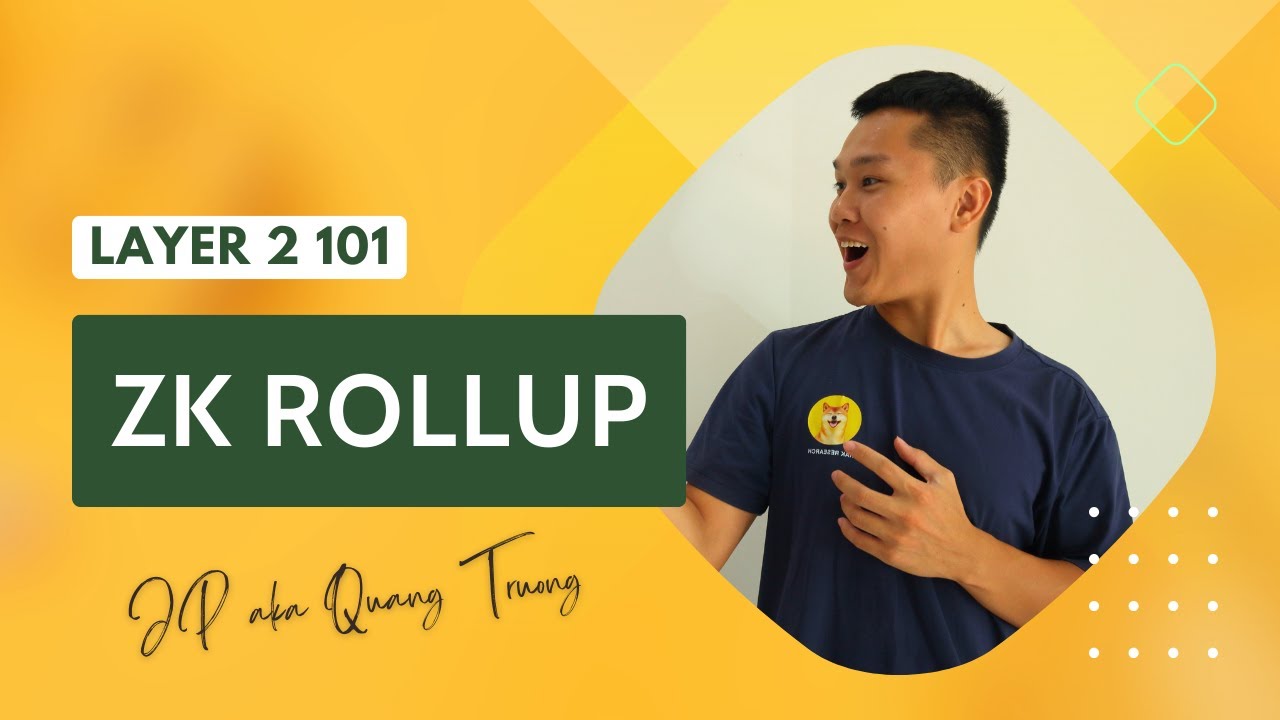 LAYER 2 101 | ZK Rollup là gì? Bí quyết giúp Ethereum mở rộng lên đến hàng ngàn TPS - YouTube