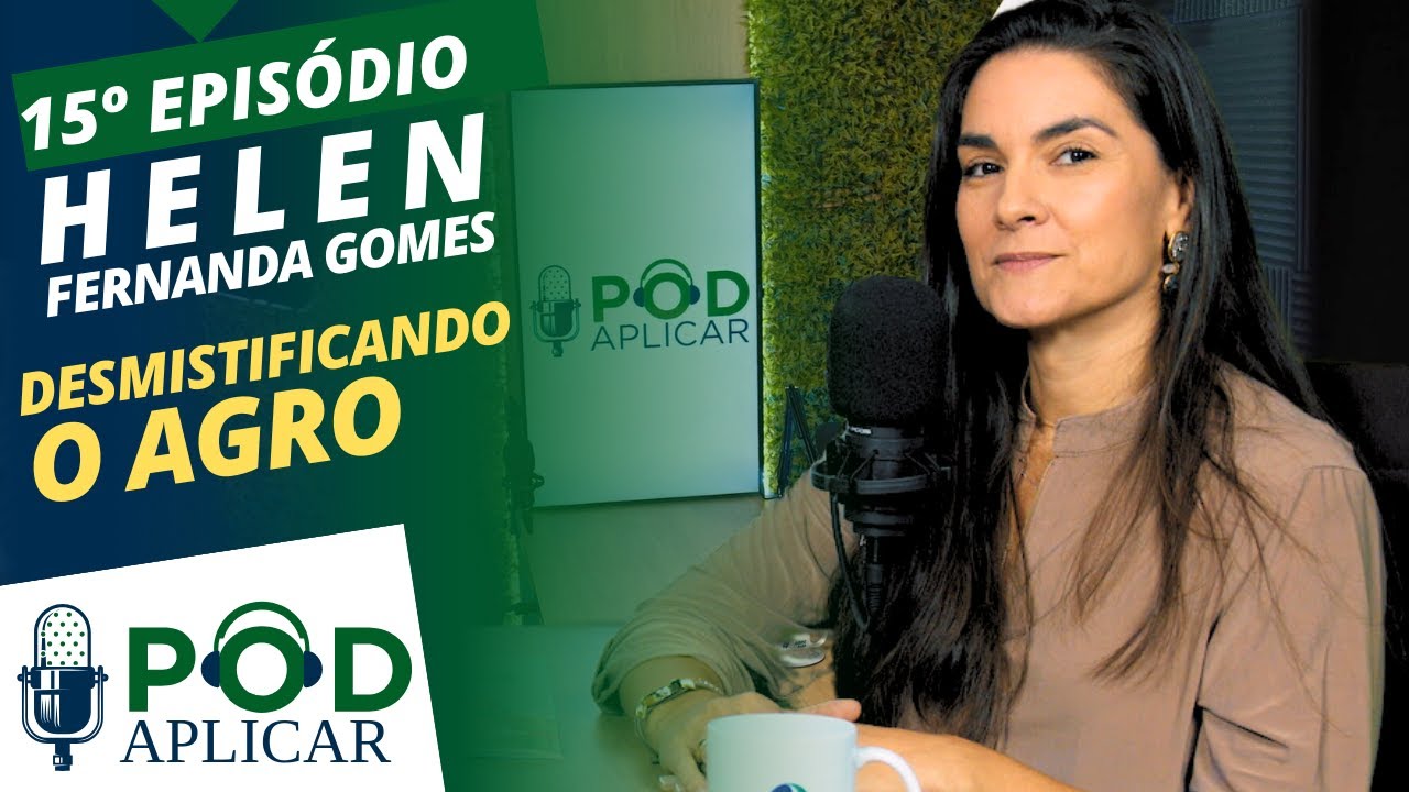 HELEN FERNANDA GOMES - Pod Aplicar #015 - YouTube