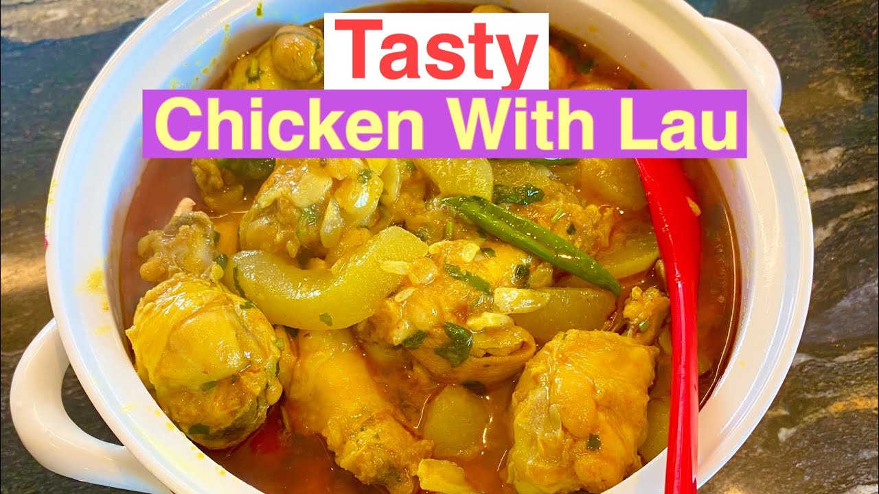 Tasty Chicken with Lau (Calabash) Recipe! - YouTube